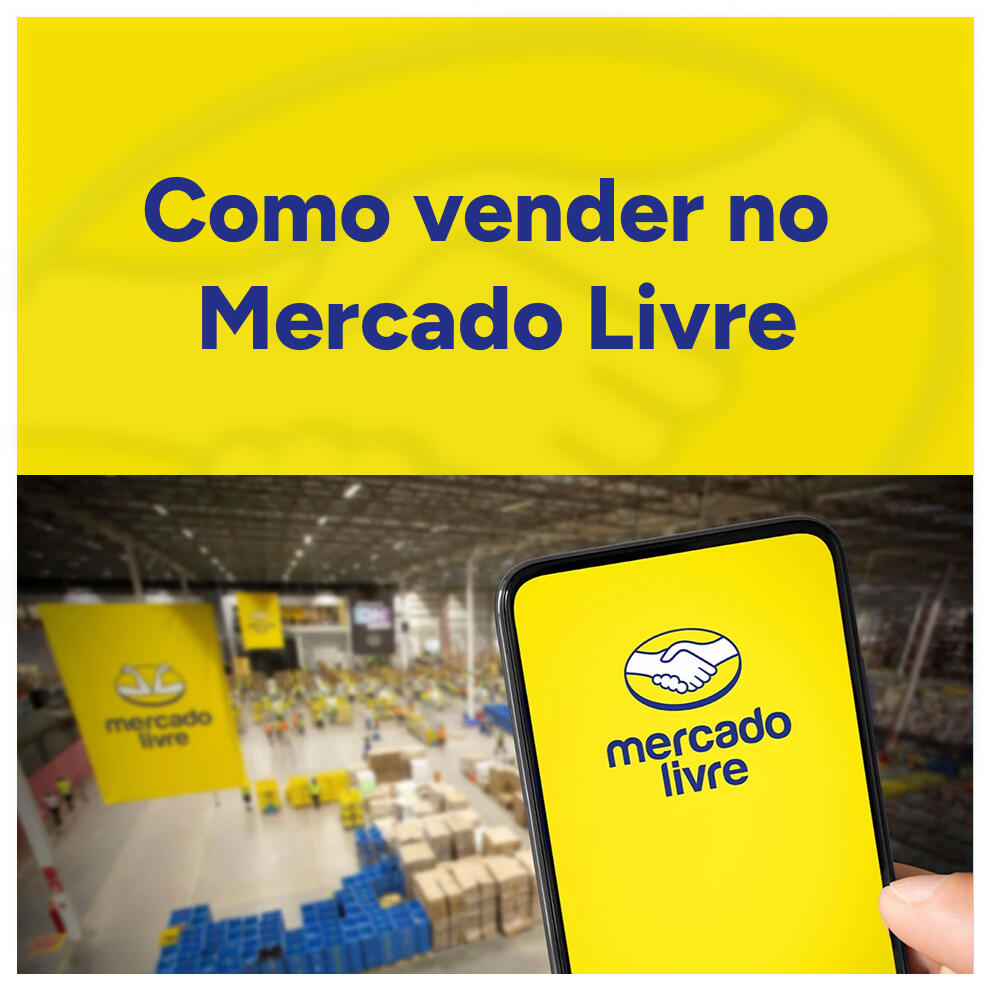 Guia Completo de como vender no Mercado Livre: Primeiros Passos