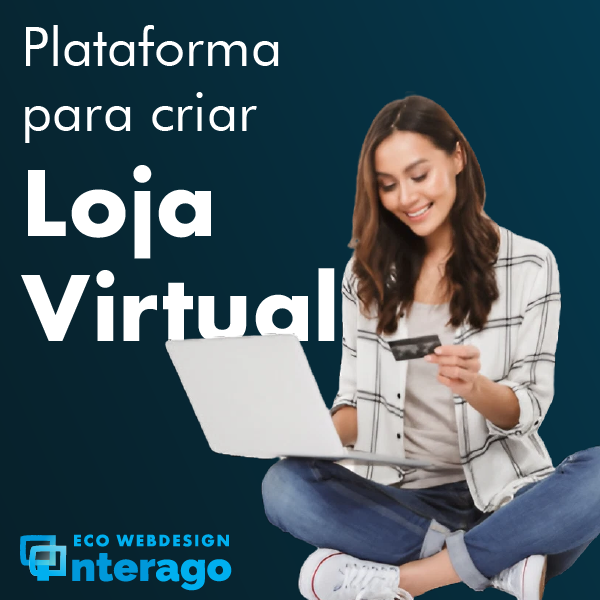 Interago - Plataforma para Criar Loja Virtual Profissional