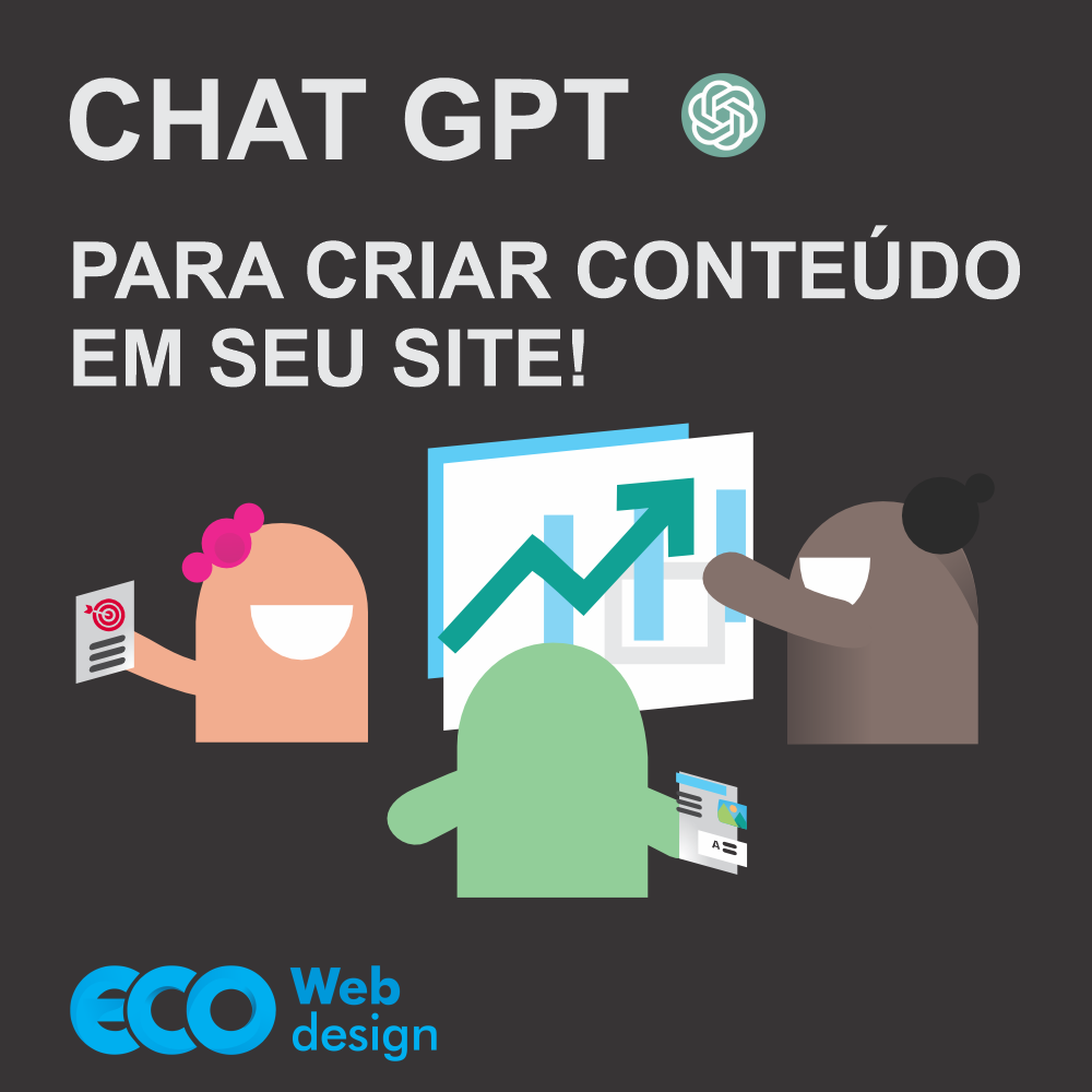 Chat GPT, como pode te ajudar na criação de conteúdo para seu site.
